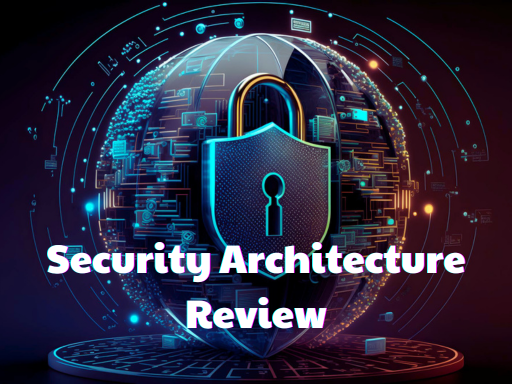 What you need to know about Security Architecture Review | we45 Blogs